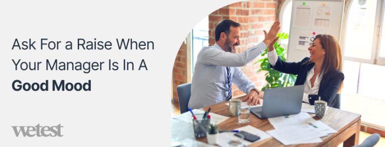 When To Ask For A Raise As An Employee - Wetest