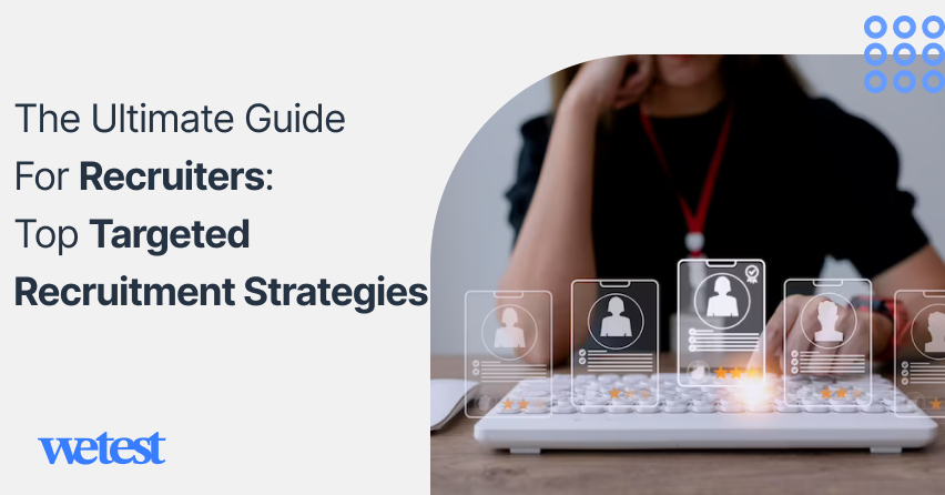 The Ultimate Guide For Recruiters: Top Targeted Recruitment Strategies ...