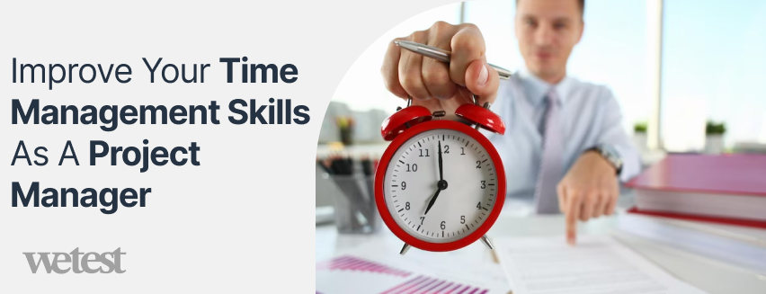 The Importance of Project Management Skills for all Job Positions - We Test