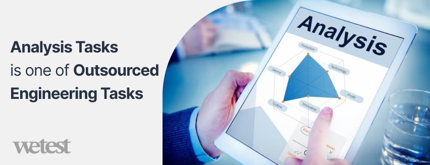 10 Engineering Tasks You Should Start Outsourcing Today - We Test