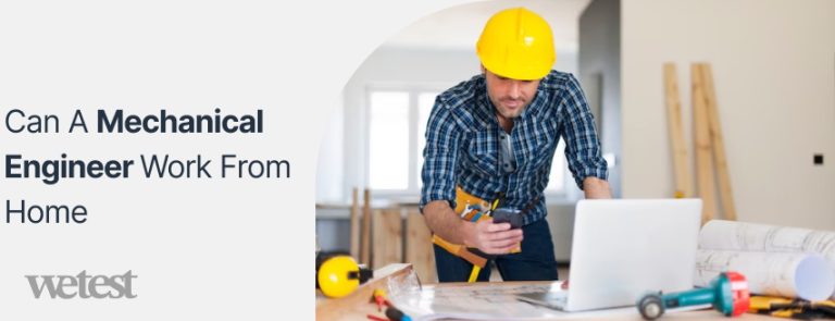 Can You Work From Home As A Mechanical Engineer? - Wetest