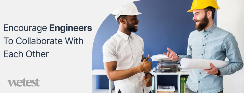 15 Helpful Tips for Managing Engineers (Also When You Aren’t One) - We Test
