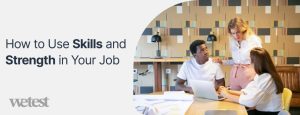 Skills vs Strengths: Everything You Need to Know - We Test