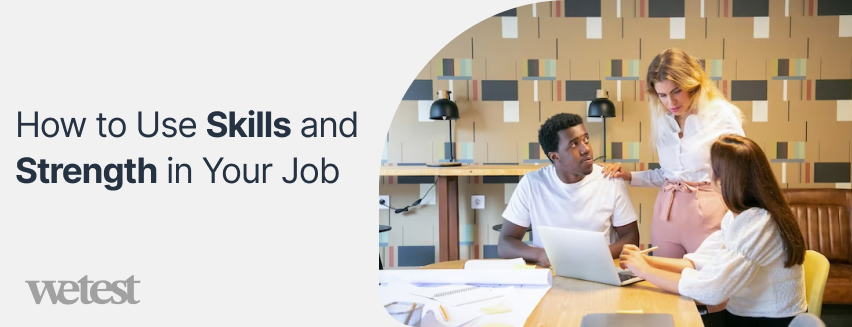 Skills vs Strengths: Everything You Need to Know - We Test