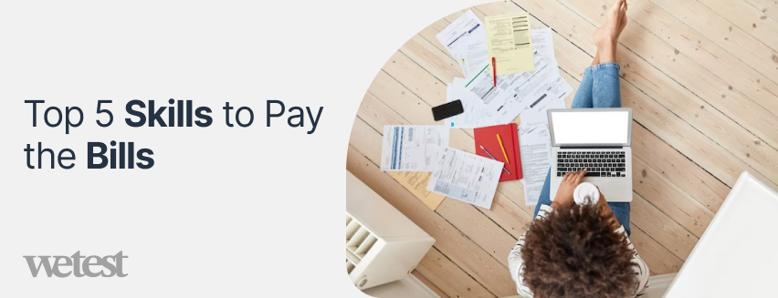 Skills To Pay the Bills - We Test
