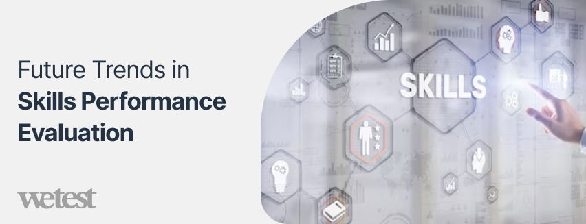 What is Skills Performance Evaluation? - We Test