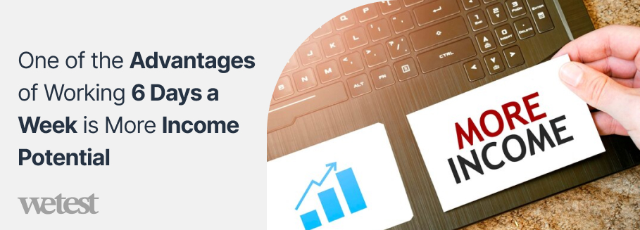 Working 6 Days A Week: Pros and Cons - We Test