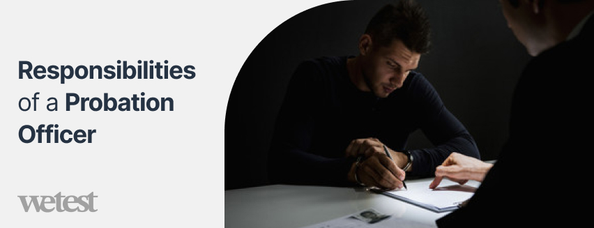 What Can A Probation Officer Do And Not Do? [You’d Be Surprised] - We Test