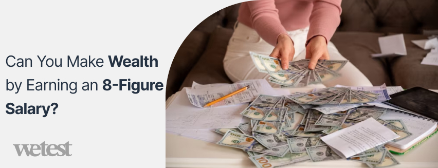 8-Figure Salary: How To Earn An 8-Figure Income - We Test