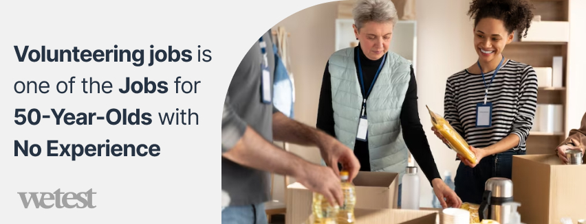 Explore Jobs for 50-Year-Olds With No Experience - Wetest