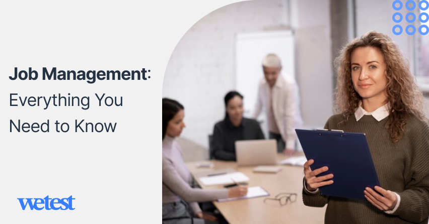Job Management: Everything You Need to Know - We Test