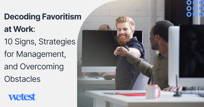 Decoding Favoritism at Work: 10 Signs, Strategies for Management, and ...