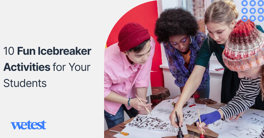 10 Fun Icebreaker Activities for Your Students - We Test