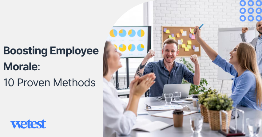 Boosting Employee Morale: 10 Proven Methods - We Test