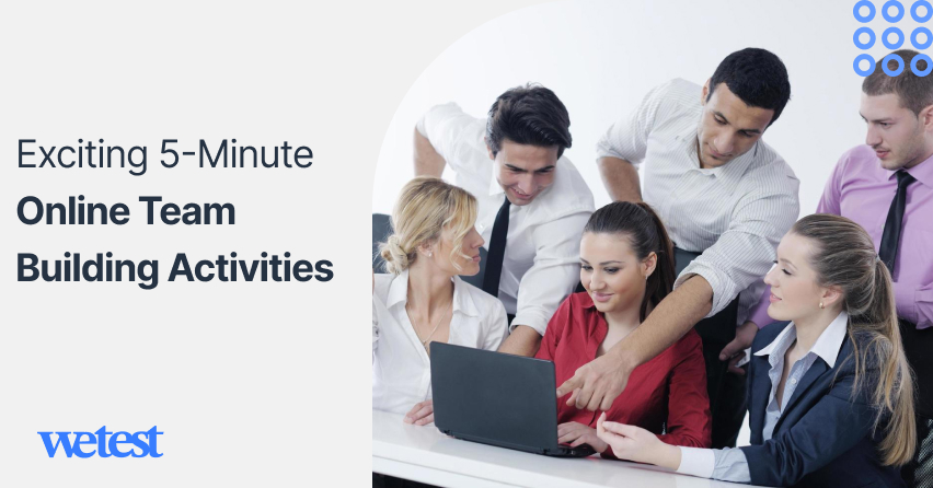 Exciting 5-Minute Online Team Building Activities - We Test