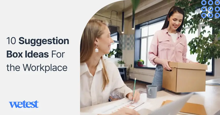 10 Suggestion Box Ideas For the Workplace - We Test