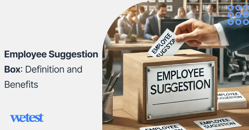Employee Suggestion Box: Definition and Benefits - We Test