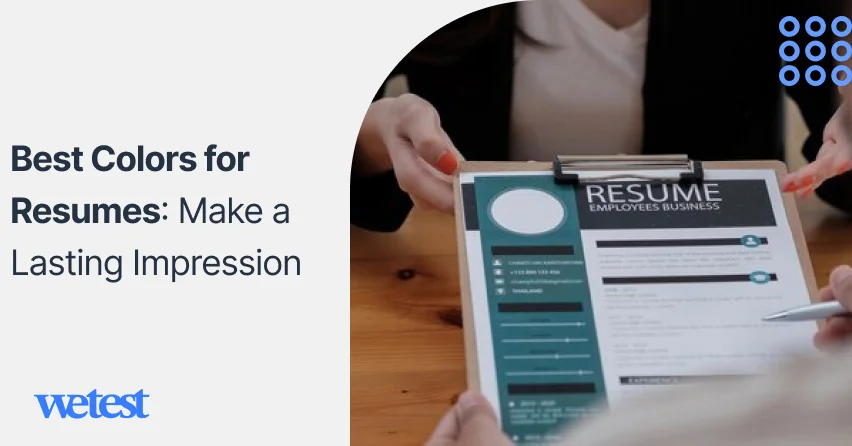 Best Colors for Resumes: Make a Lasting Impression - Wetest
