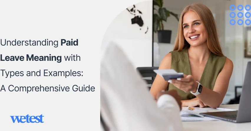 Understanding Paid Leave Meaning with Types and Examples: A ...