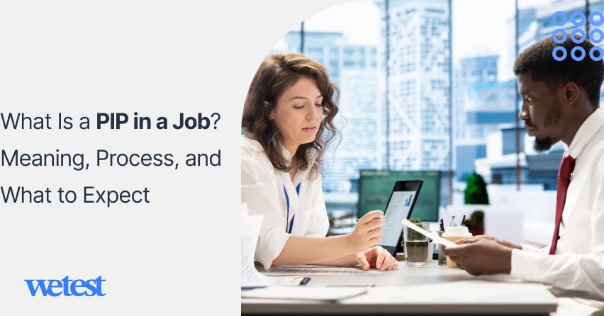 What Is a PIP in a Job? Meaning, Process, and What to Expect - We Test