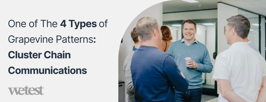 What Is Grapevine Communication? Understanding the Office Buzz - Wetest