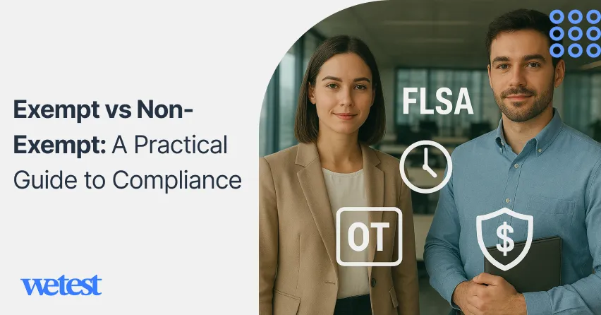 Exempt vs Non-Exempt: A Practical Guide to Compliance - Wetest